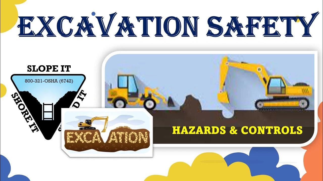 Excavation Safety Hazards & Control Excavation Safety Hazards & Control