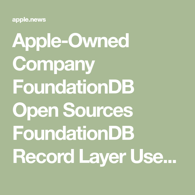 Apple Owned Company Foundationdb Open Sources Foundationdb Record Layer Used By Cloudkit