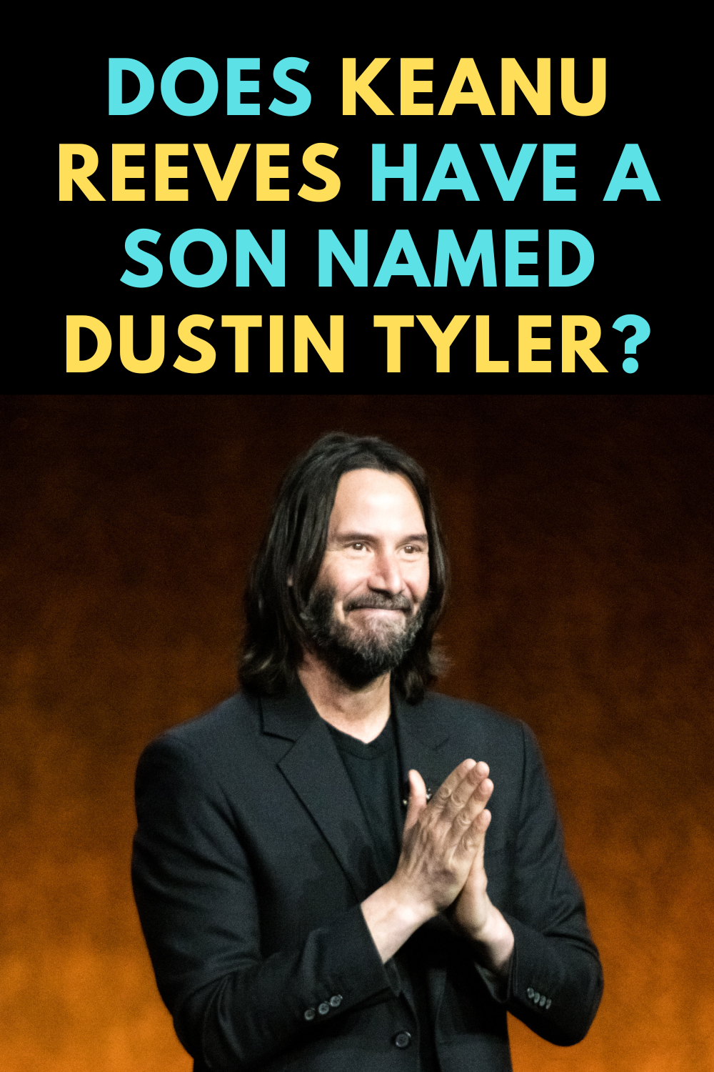 Does Keanu Reeves Have A Son Named Dustin Keanu Reeves Tyler Famous People Names