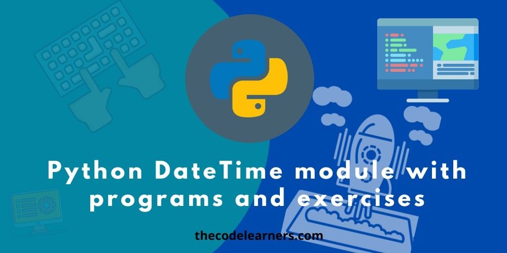 Python Datetime Module With Programs And Exercises Python Python