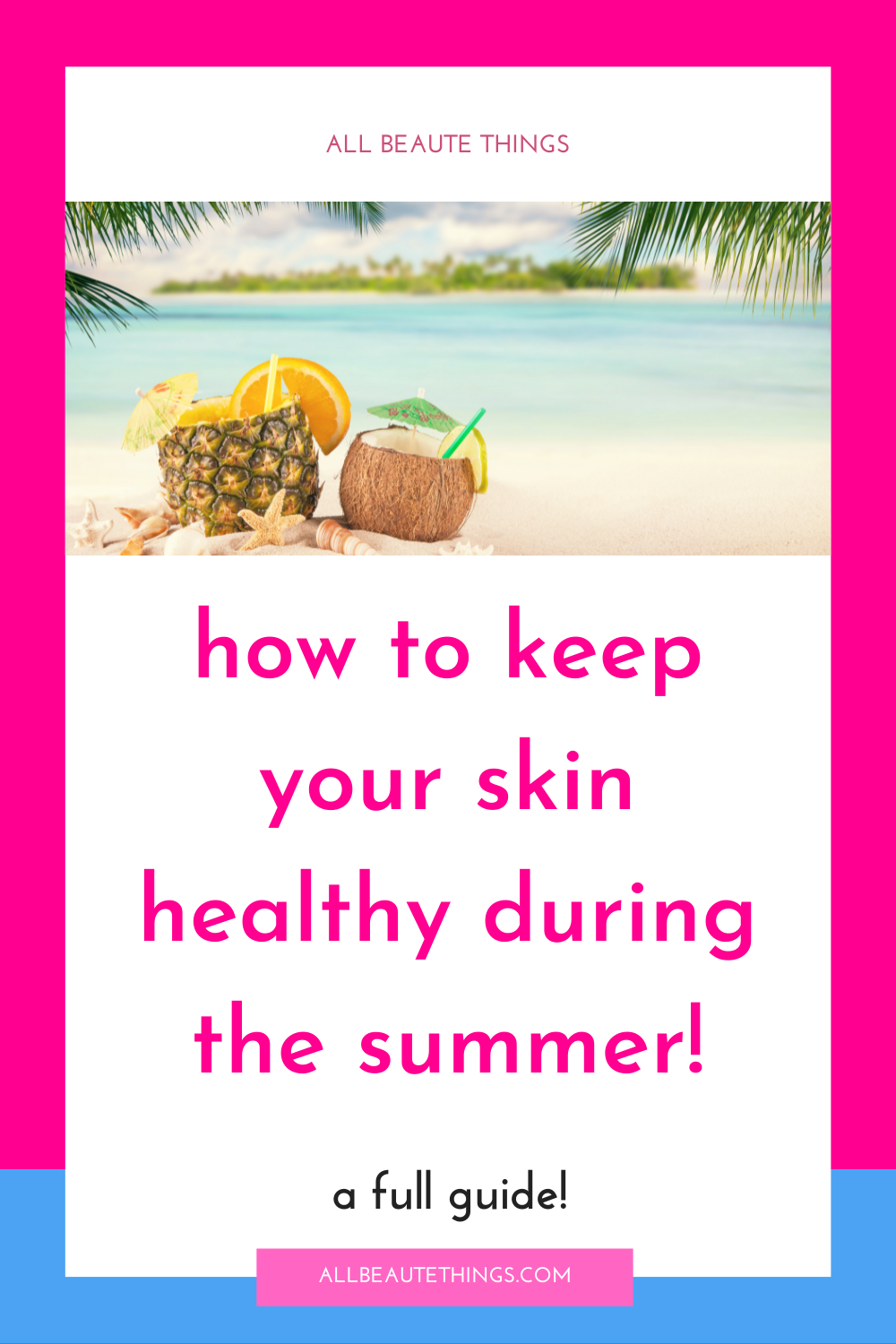 Summer Skincare Tips For Healthy Skin