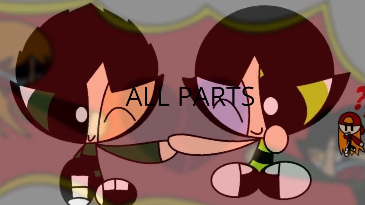 Ppg X Rrb Love Story All Parts In 2022 How To Show Love First Animation Ppg