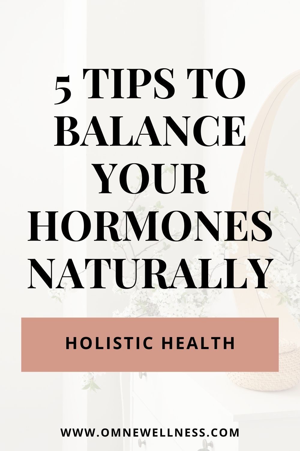 5 Tips To Balance Your Hormones Naturally Holistic Health Happy Hormones Hormones Holistic