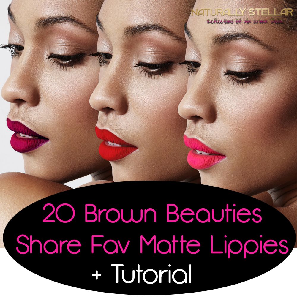 20 Brown Beauties Share Favorite Matte Lipstick Tutorial