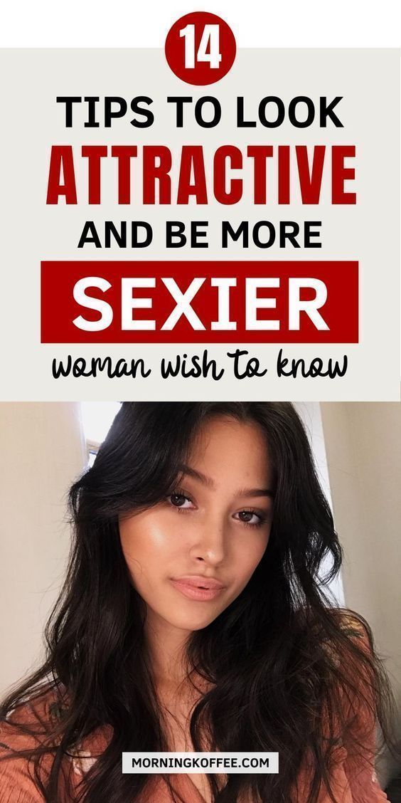14 Instant Ways You Can Look More Attractive Artofit
