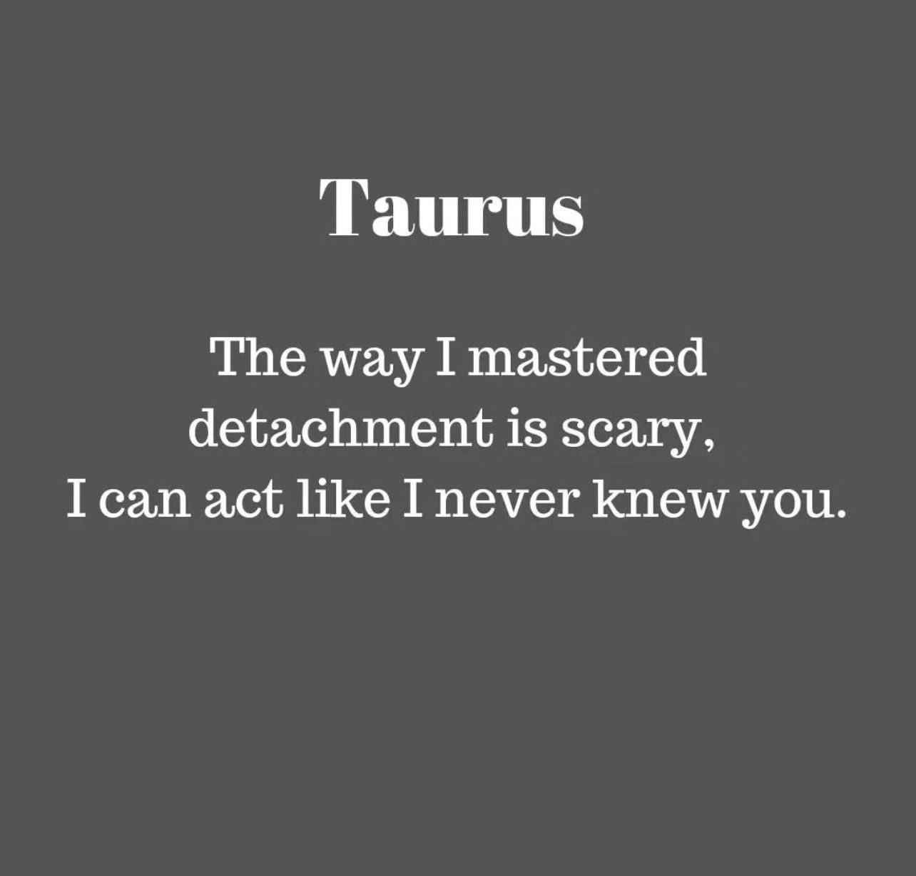 Taurus Women The Masters Of Detachment