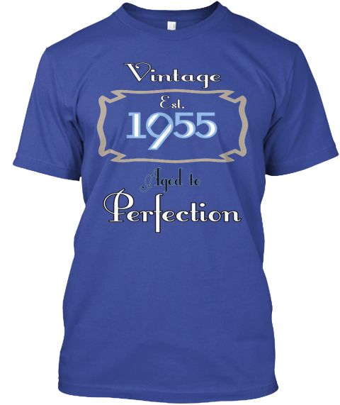 Vintage 1955 Est Aged To Perfection Deep Royal T Shirt Front Aged To Perfection Long Sleeve