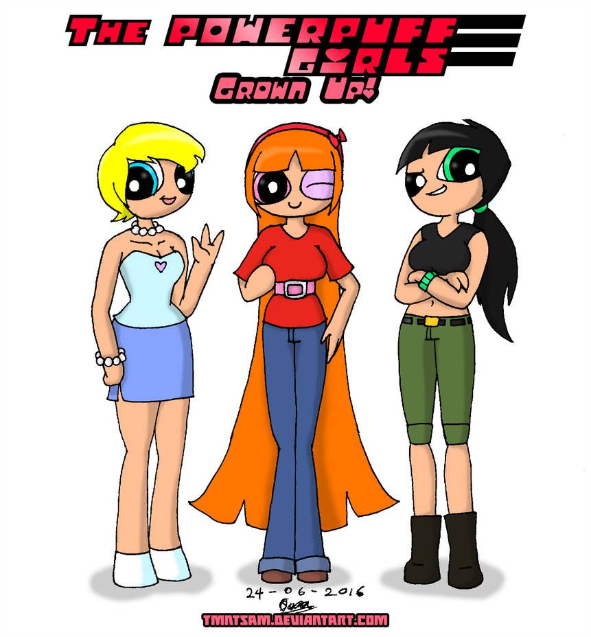Powerpuff Girls Grown Up By Tmntsam On Deviantart Powerpuff