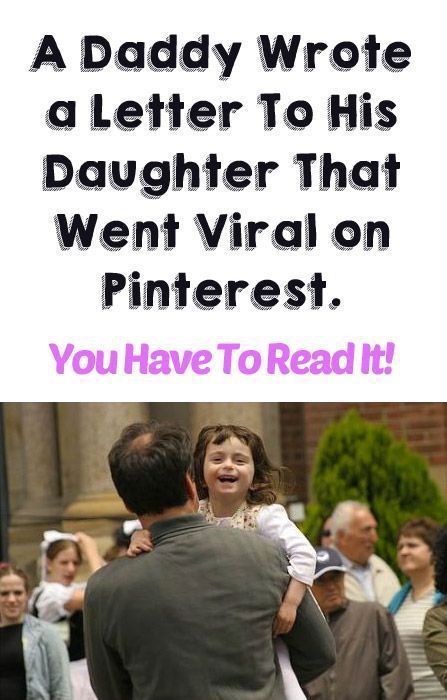 This Dad Wrote A Letter To His Daughter That Went Viral And Will Hit