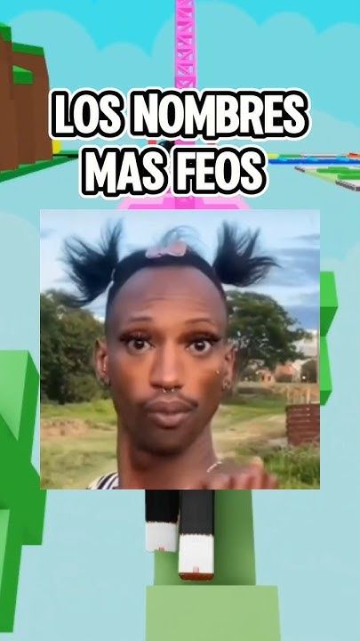 Los NOMBRES mas FEOS DEL MUNDO 🌍 #shorts | Feos del mundo, Nombres feos ... Los NOMBRES mas FEOS DEL MUNDO 🌍 #shorts | Feos del mundo, Nombres feos ...