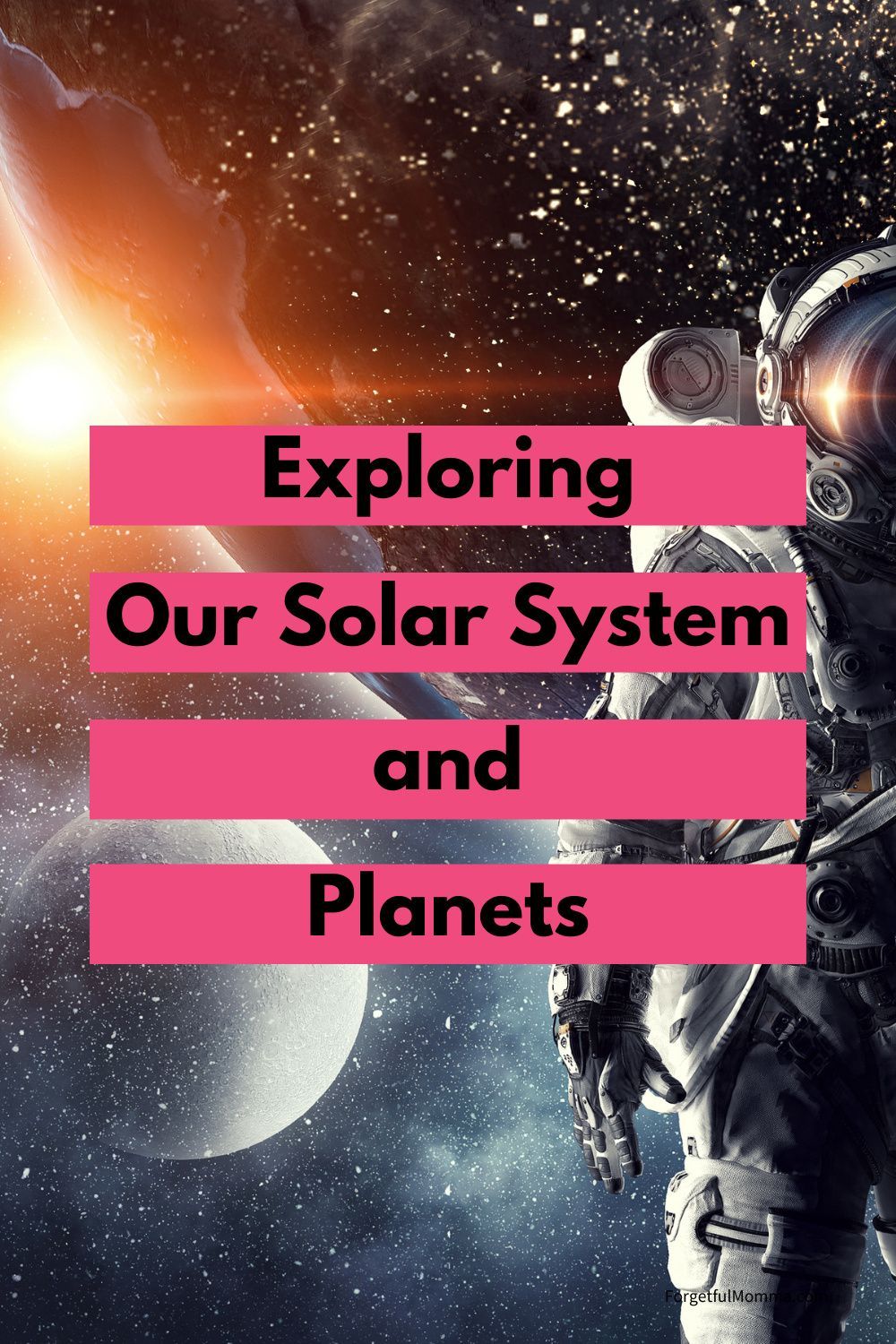 Exploring Our Solar System And Planets Artofit