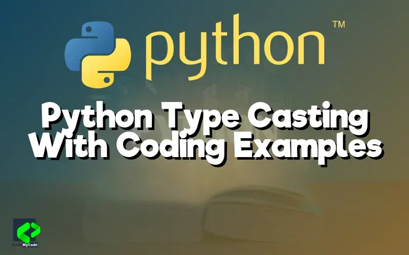 Python Type Casting With Coding Examples | Coding, It cast, Type Python Type Casting With Coding Examples | Coding, It cast, Type