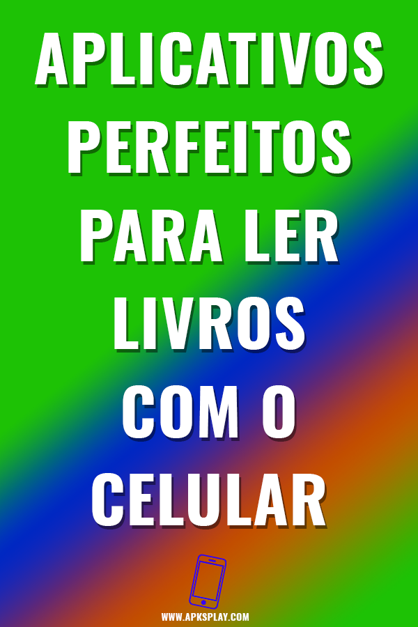 6 Melhores Aplicativos para Ler Livros no Android, iPhone e Windows ... 6 Melhores Aplicativos para Ler Livros no Android, iPhone e Windows ...