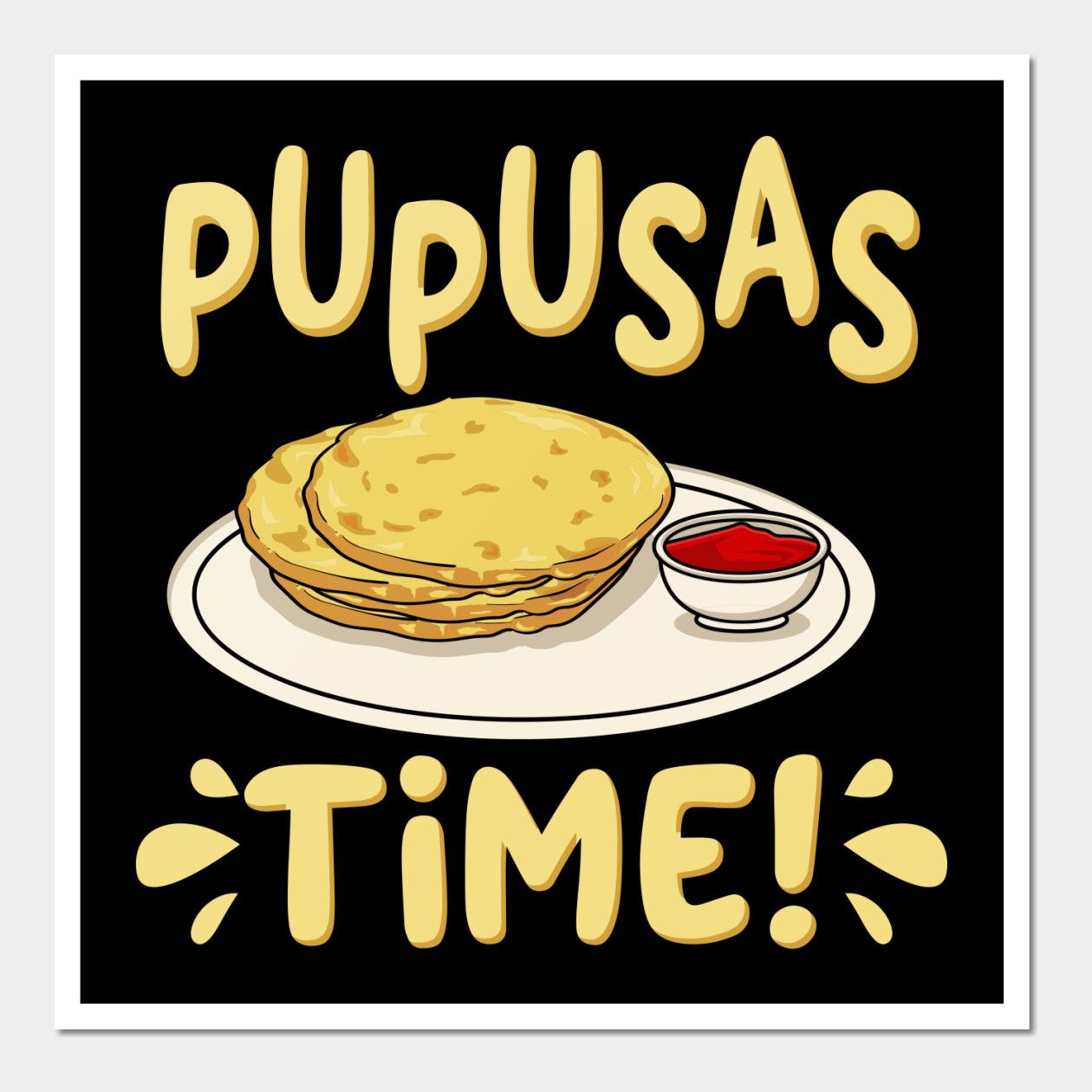 Pupusas Time Wall And Art Print Pupusas Artofit