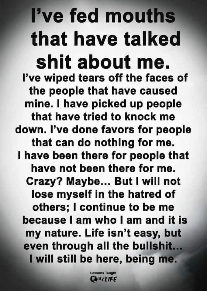 I've fed mouths that talked shit about me.... Fed Up Quotes, Wise ... I've fed mouths that talked shit about me.... Fed Up Quotes, Wise ...