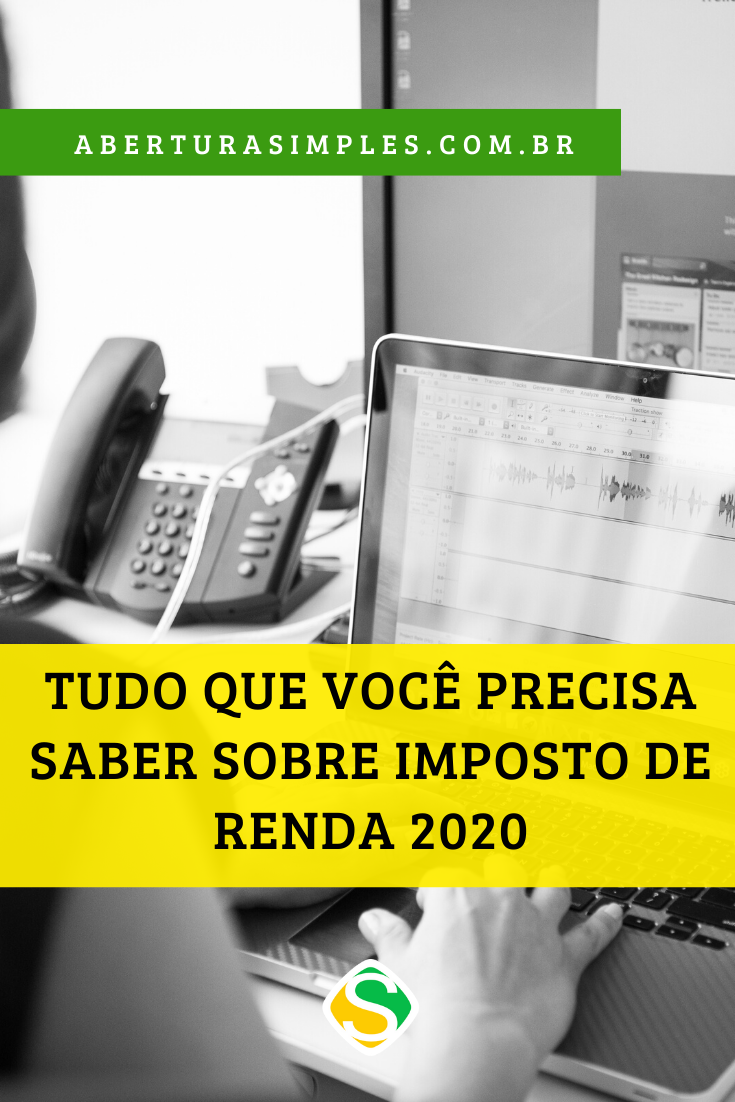 Tudo Que Você Precisa Saber Sobre Imposto De Renda 2020 Imposto De