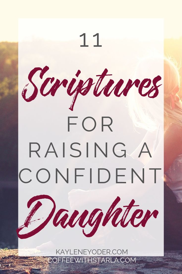 11 Scriptures And Declarations For Raising A Confident Daughter
