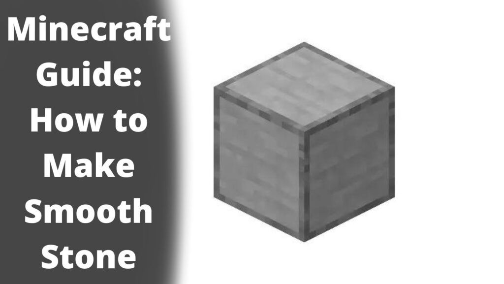 Minecraft Guide How To Make Smooth Stone In 2022 Minecraft Stone