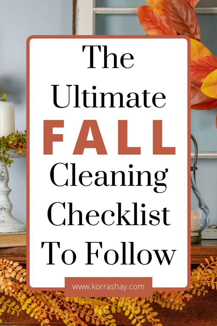 The ultimate fall cleaning checklist to follow! | Fall cleaning, Fall ... The ultimate fall cleaning checklist to follow! | Fall cleaning, Fall ...