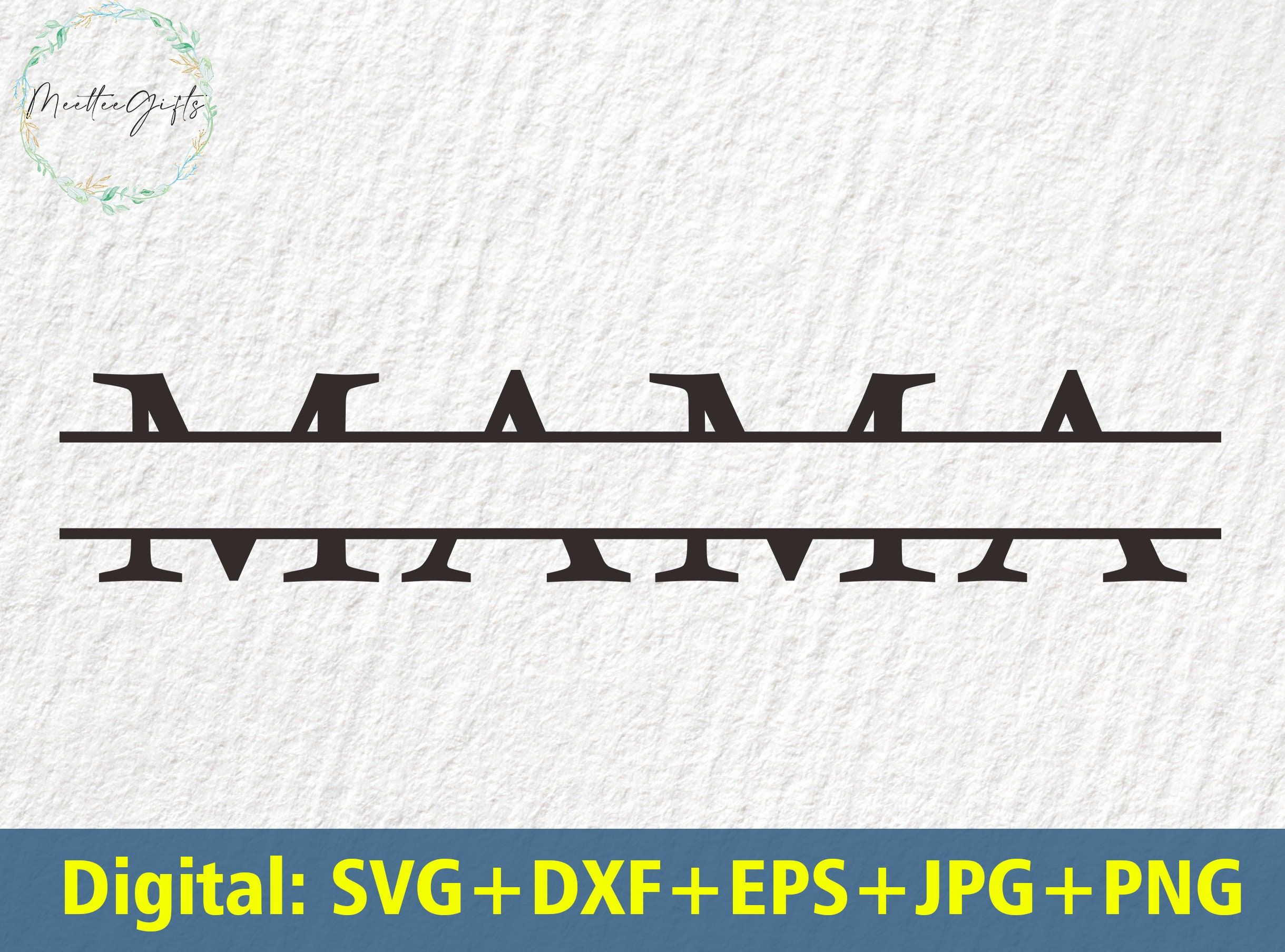 Mama Svg Mama Split Monogram Svg Mama Monogram Svg Mom Svg Etsy In