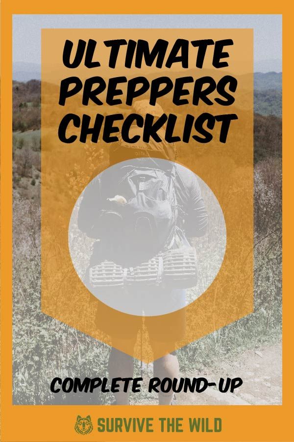 Ultimate Preppers Checklist 1 Surviving In The Wild Prepper Survival