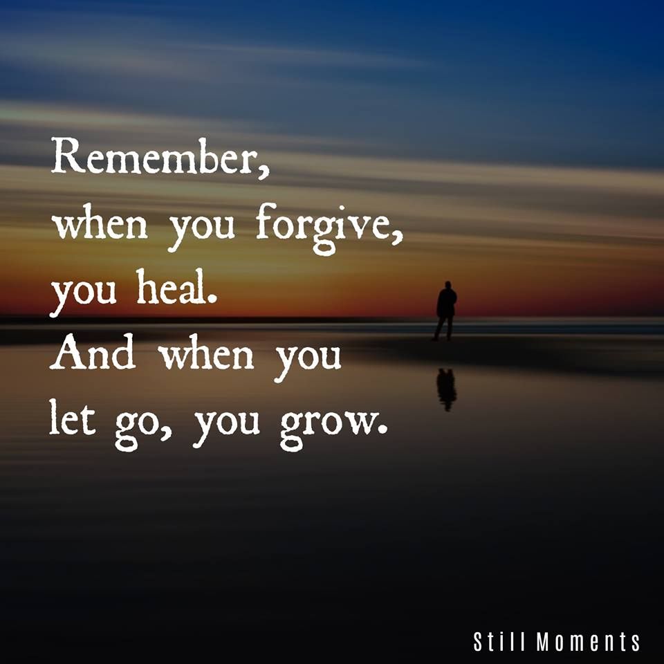 Sometimes the person you need to forgive is yourself. And sometimes it ... Sometimes the person you need to forgive is yourself. And sometimes it ...