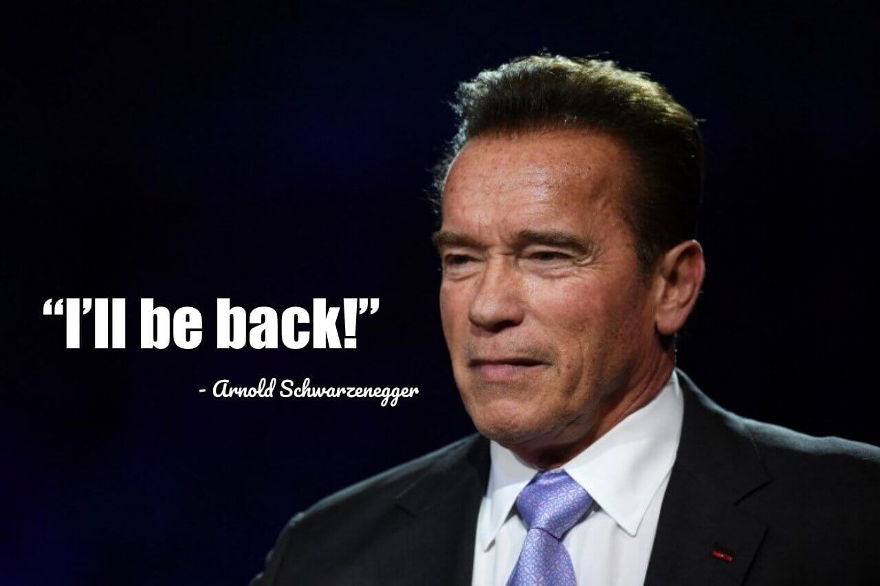 101 Best Arnold Schwarzenegger Quotes To Inspire You Arnold Schwarzenegger Quotes Arnold