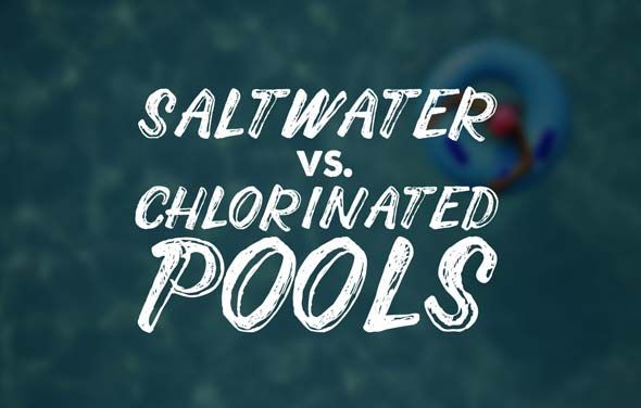 Salt Water Pool Vs Chlorine Pool Pros And Cons Of Both