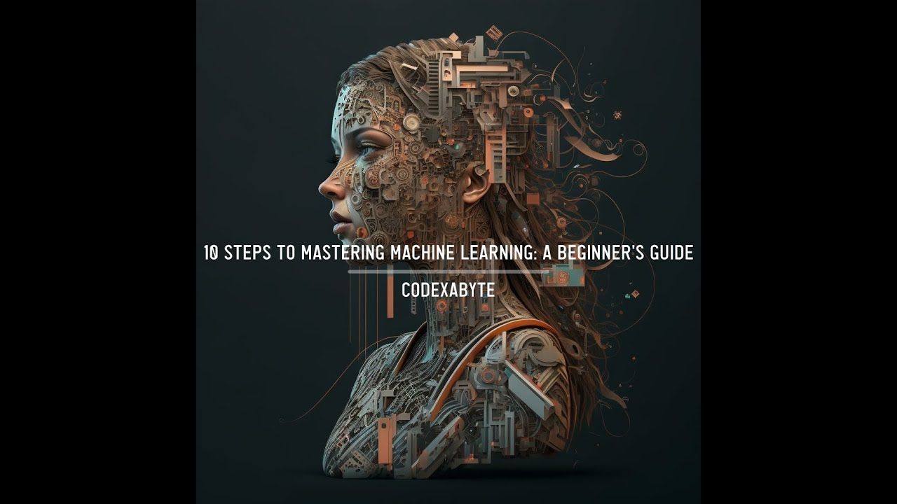 10 Steps to Mastering Machine Learning: A Beginner's Guide | Machine ... 10 Steps to Mastering Machine Learning: A Beginner's Guide | Machine ...