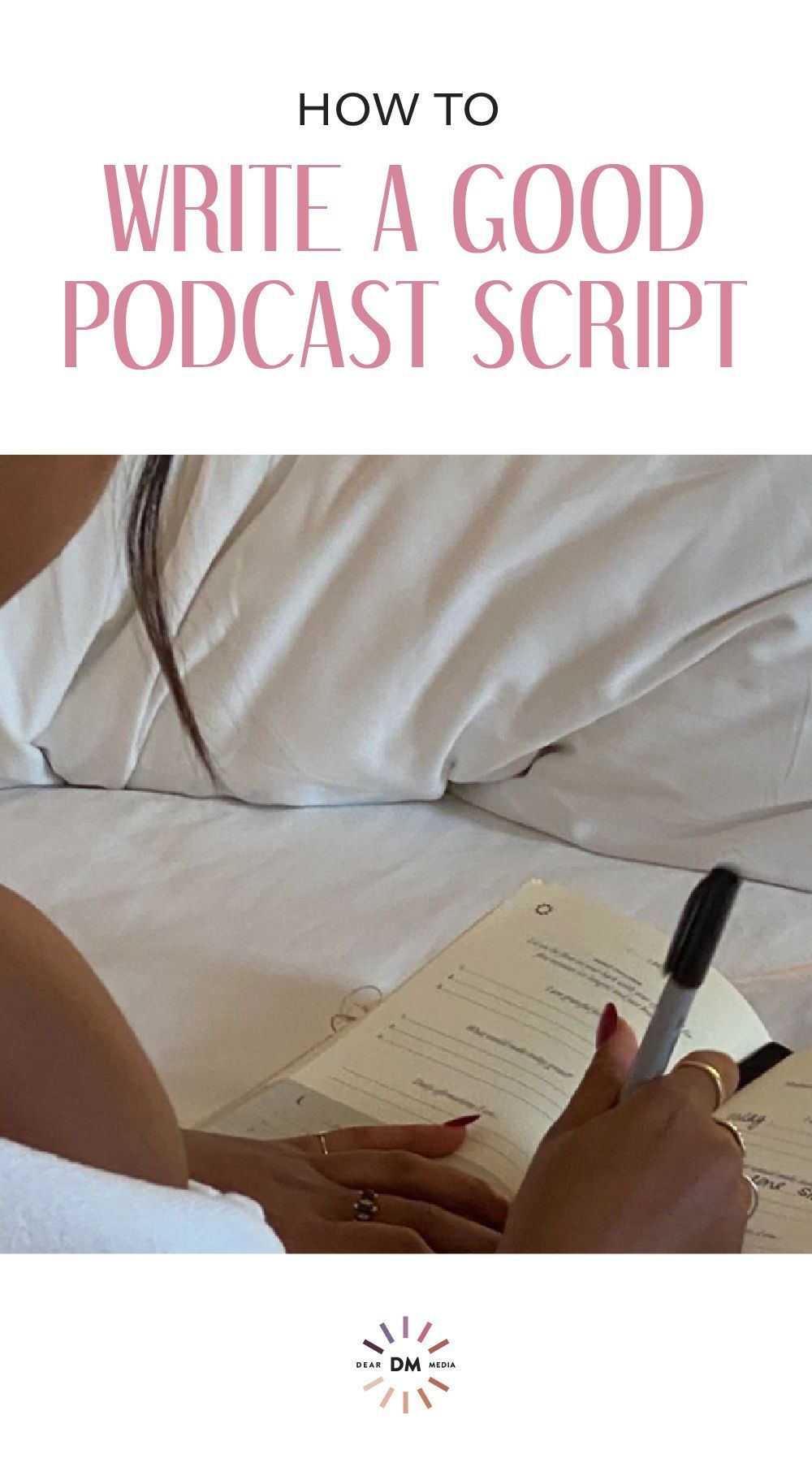 How To Write A Good Podcast Script Dear Media New Way To Podcast In 2023 Podcasts