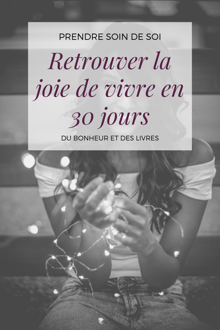 Comment Retrouver La Joie De Vivre En 30 Jours Apprendre à Sourire