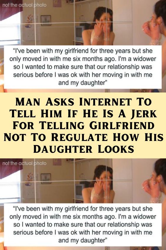 Man Asks Internet To Tell Him If He Is A Jerk For Telling Girlfriend Not To Regulate How His