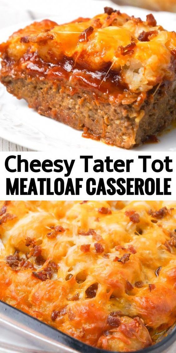 Cheesy Tater Tot Meatloaf Casserole Artofit