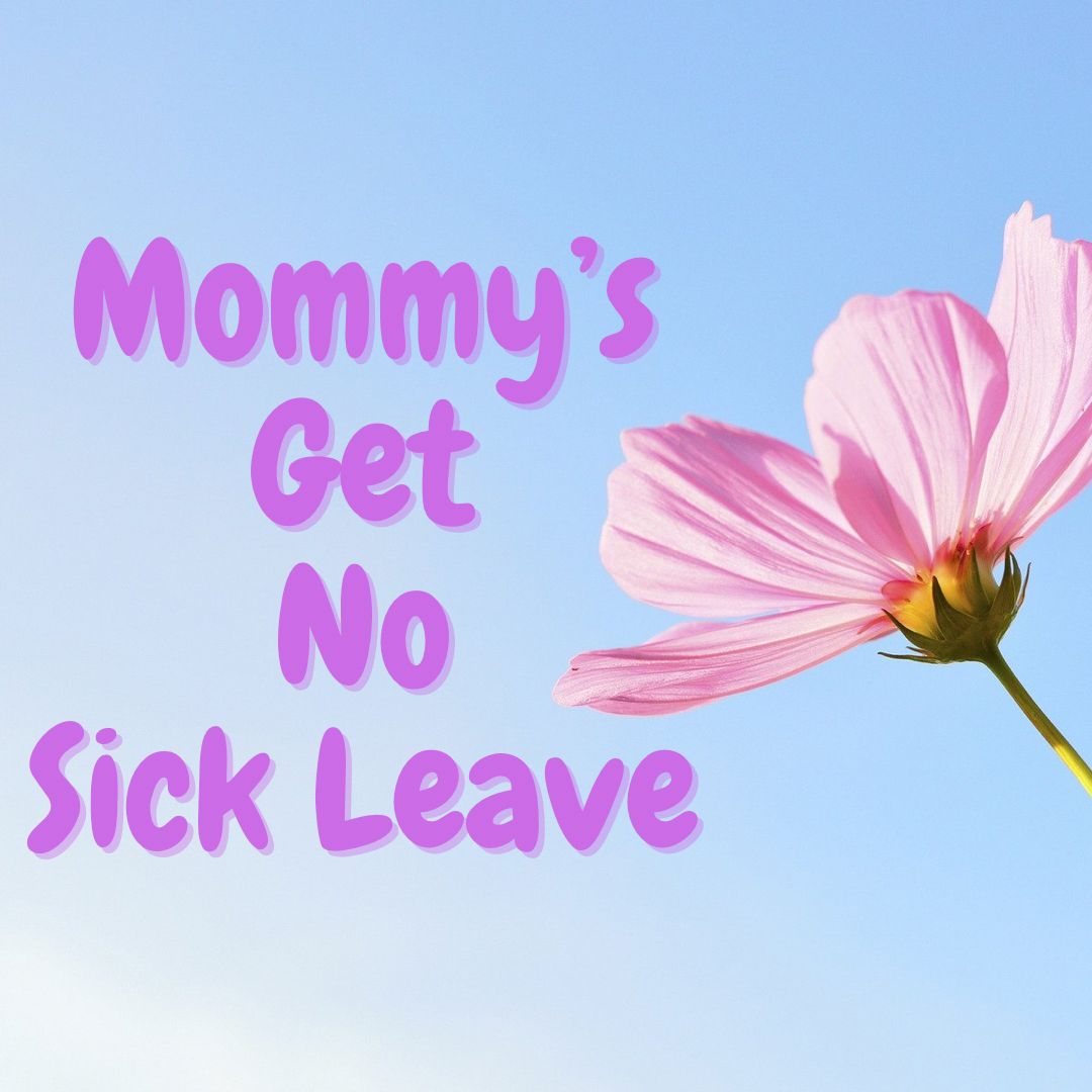 How to better deal with no sick leave for moms – Artofit How to better deal with no sick leave for moms – Artofit