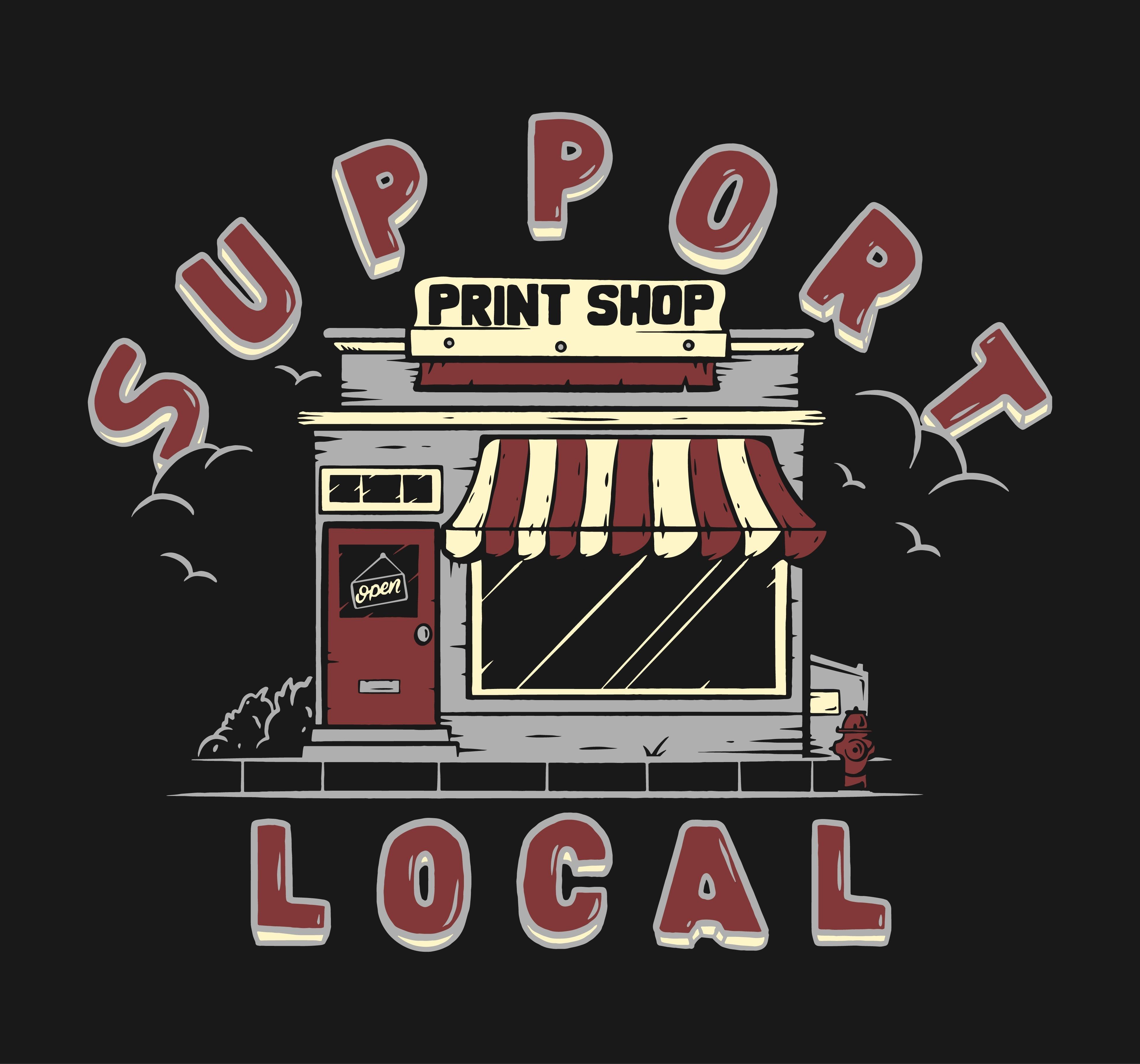 Support Local Print Shops Design (Download Only) | Print shop design ... Support Local Print Shops Design (Download Only) | Print shop design ...