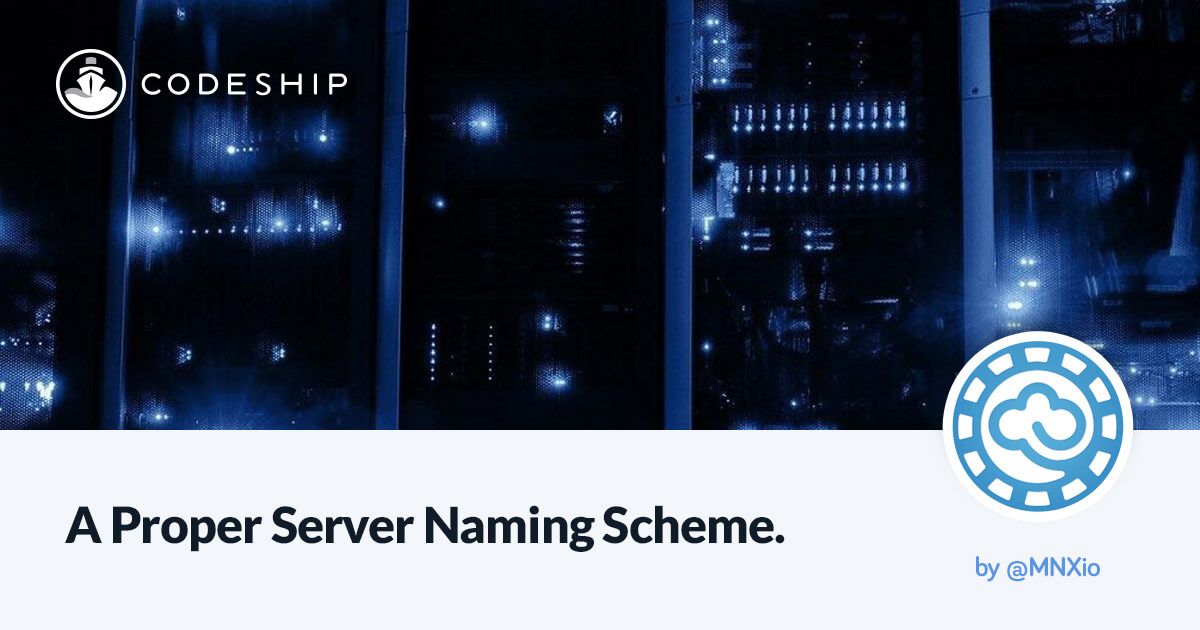 A Proper Server Naming Scheme | Server, Schemes, Proper A Proper Server Naming Scheme | Server, Schemes, Proper