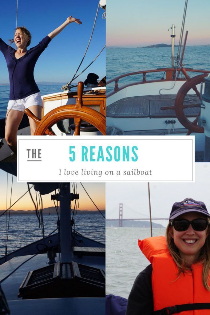 There Are Many Things I Love About Living On A Sailboat Here Are My
