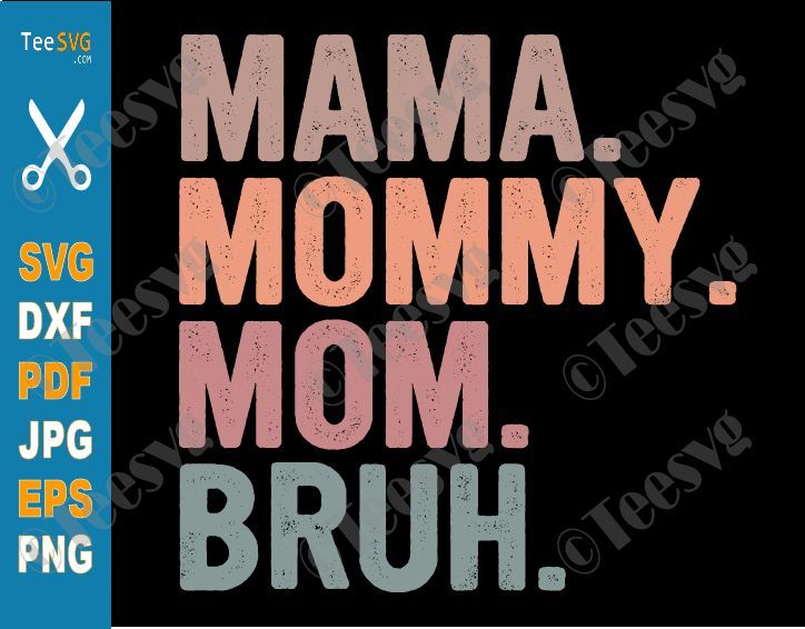 Mama Mommy Mom Bruh Svg Funny Mom Shirts Png Clipart Ma Mothers Day