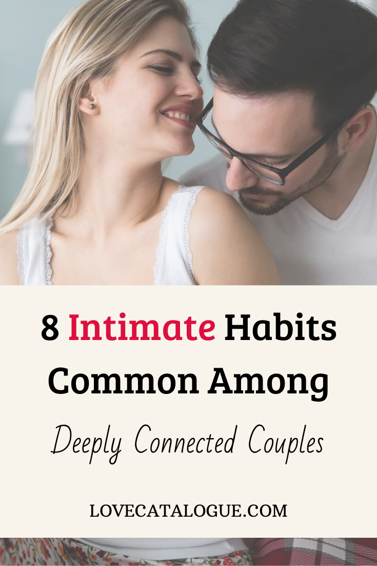 8 Intimate Habits Common Among Deeply Connected Couples Relationship